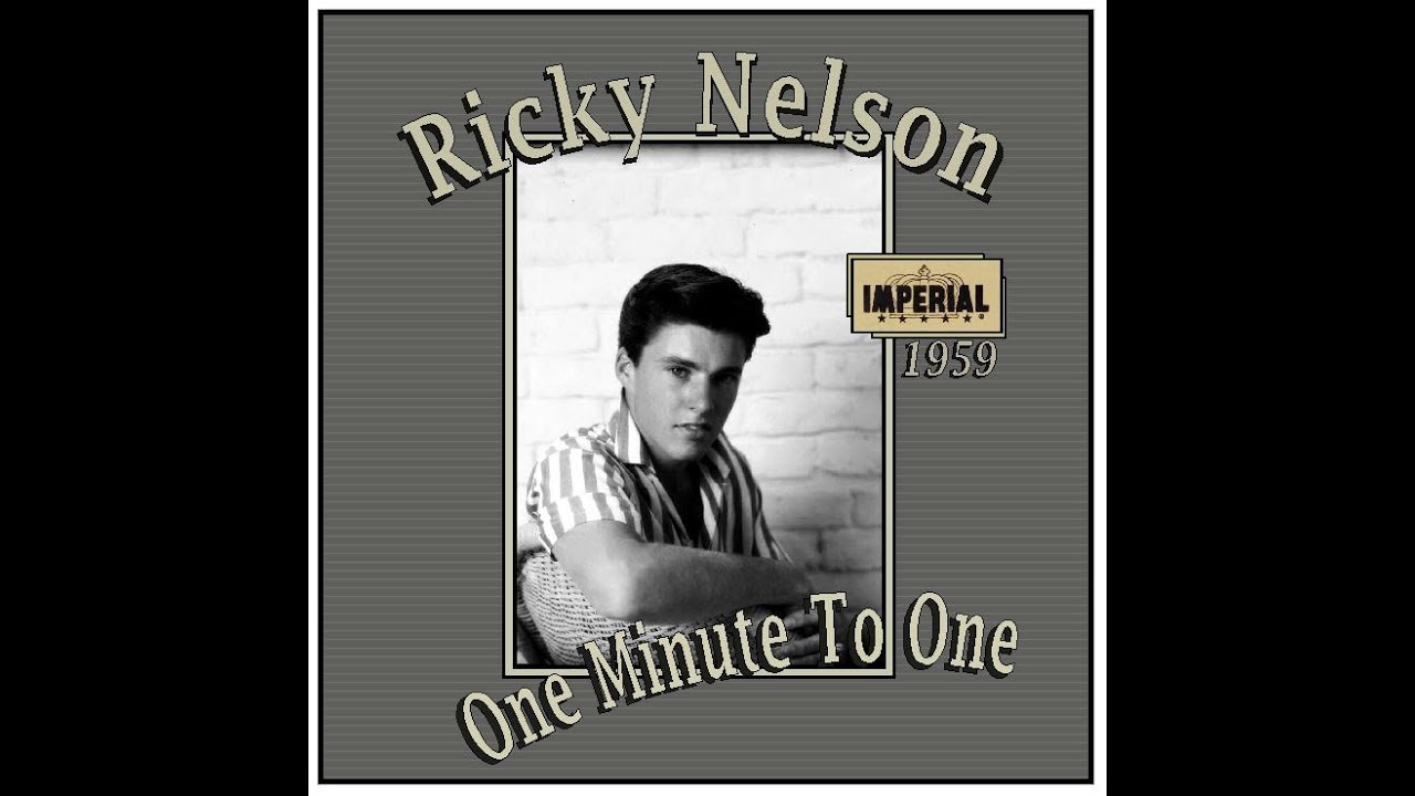 Ricky Nelson - One Minute To One (1959) - YouTube