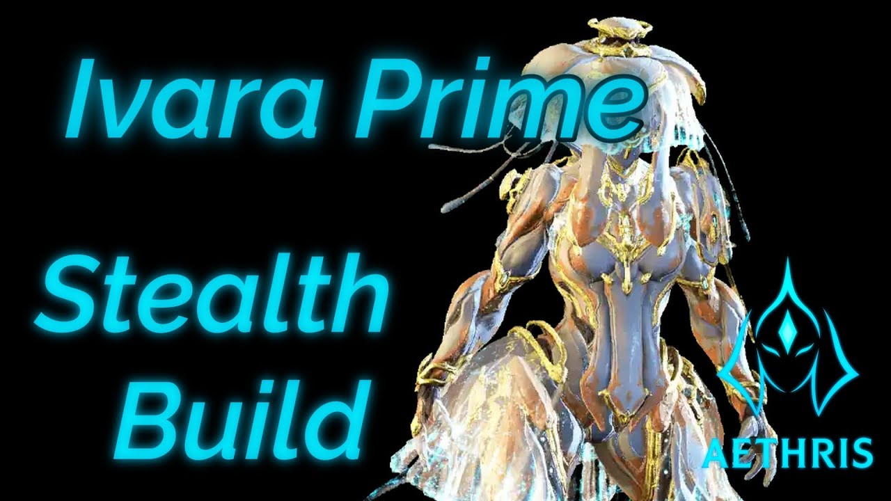 Warframe | Ivara Prime | Stealth Sustain Setup - YouTube