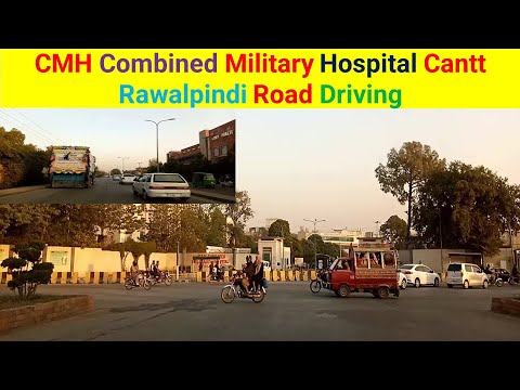 CMH Combined Military Hospital Cantt Rawalpindi Road Driving Tour#KMHO ...