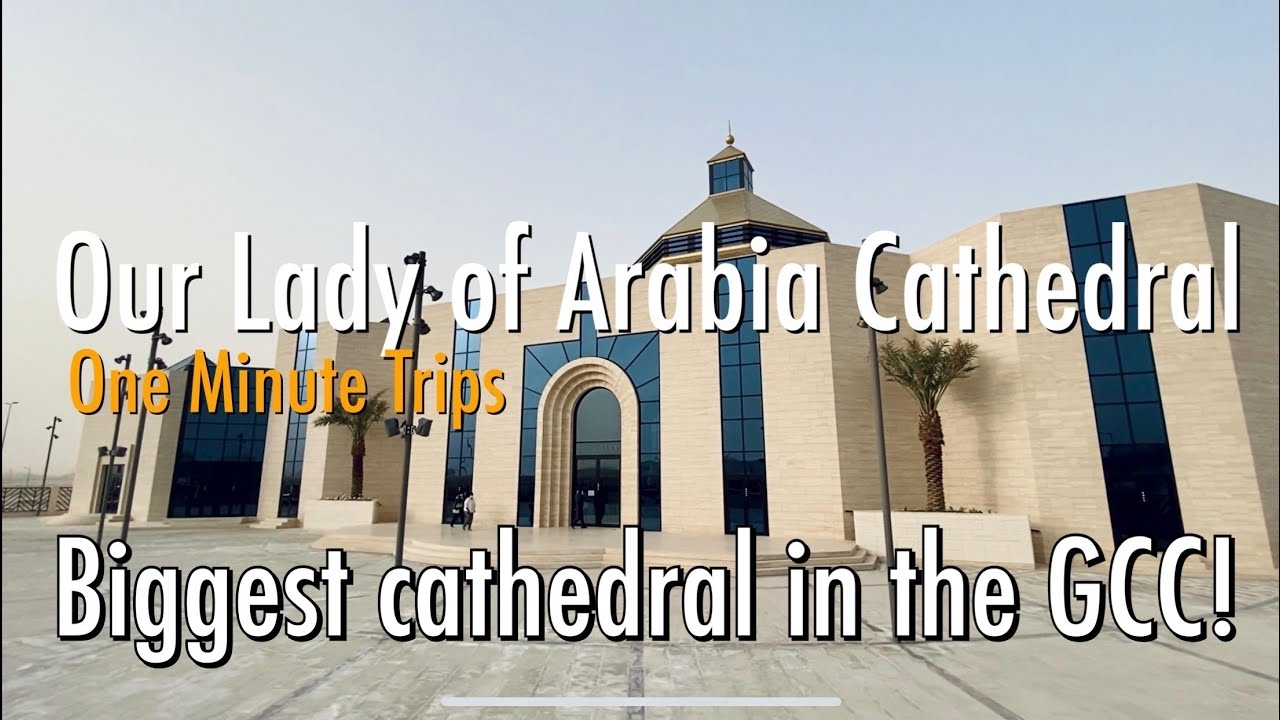Our Lady of Arabia Cathedral, Kingdom of Bahrain - YouTube