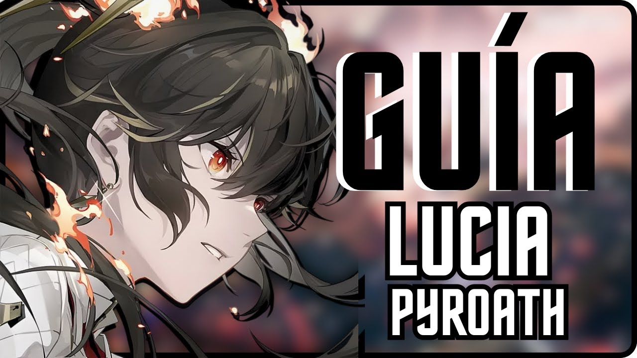 GUÍA DE LUCIA PYROATH COMPLETITA en español | Punishing gray raven ...