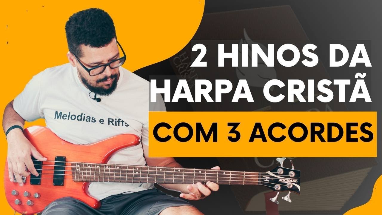 Aprenda a Tocar 2 Hinos da Harpa Cristã no Baixo com 3 Acordes Simples ...