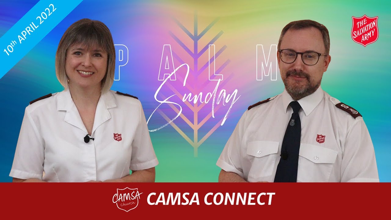 CAMSA Connect Episode 106 - Palm Sunday worship with Cambridge Citadel ...