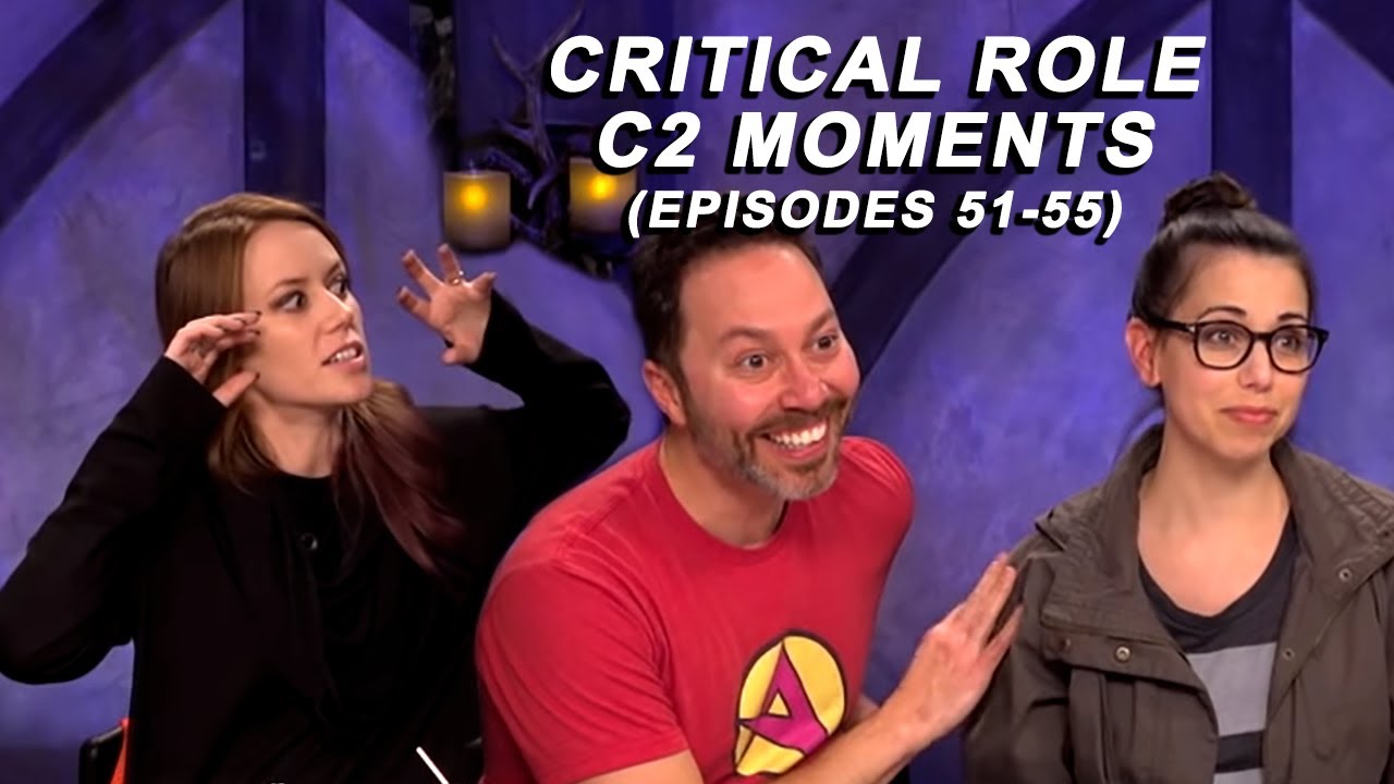 Critical Role Campaign 2 Moments | Episodes 51-55 - YouTube