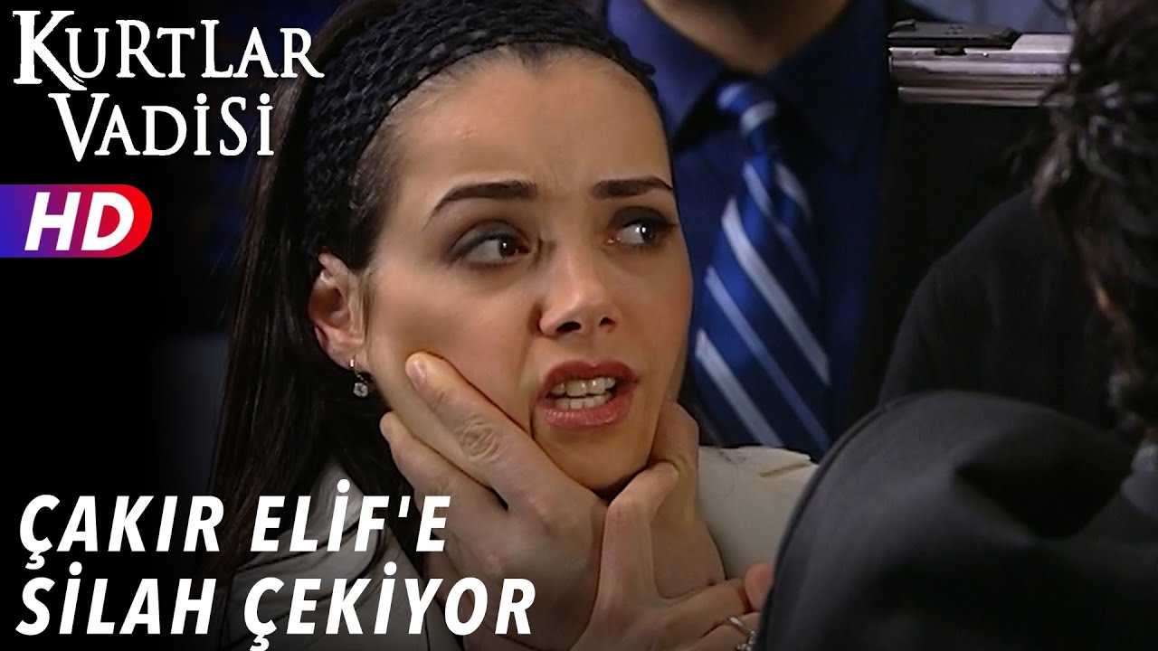 Çakır Elif'e Silah Çekiyor - Kurtlar Vadisi | 13.Bölüm - YouTube