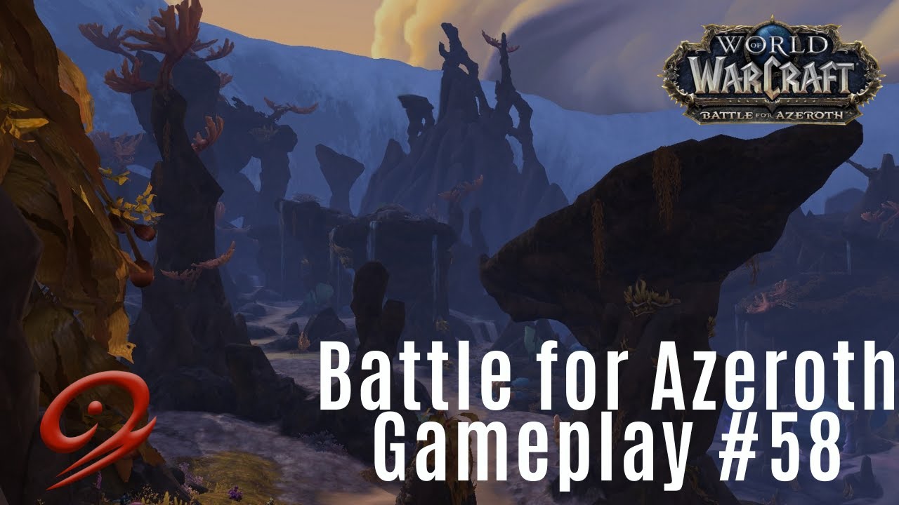 Battle For Azeroth Gameplay #58 - YouTube