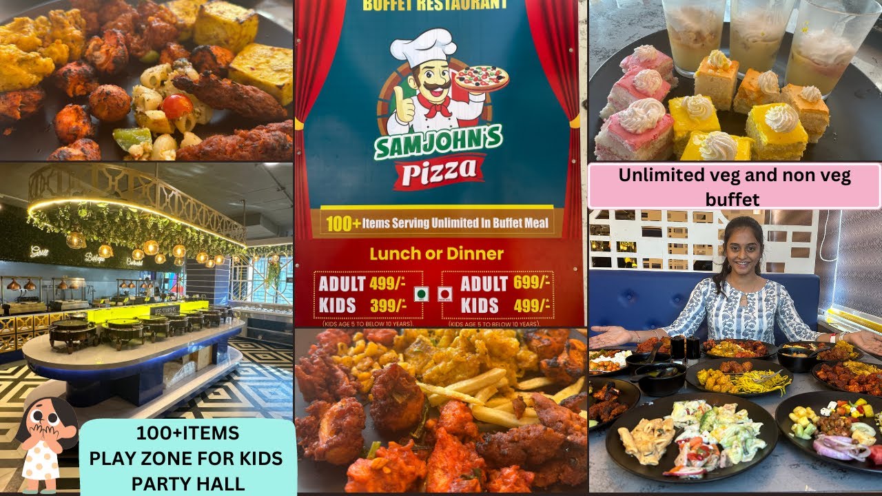 Unlimited Veg and Non-Veg Buffet 😱😱@ 499/- and 699/- |Samjohn's Pizza Kukatpally|Honest review👍 ...