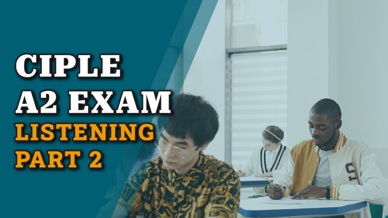 CIPLE Official Exam (A2 Level) - Listening: Part 2 - YouTube