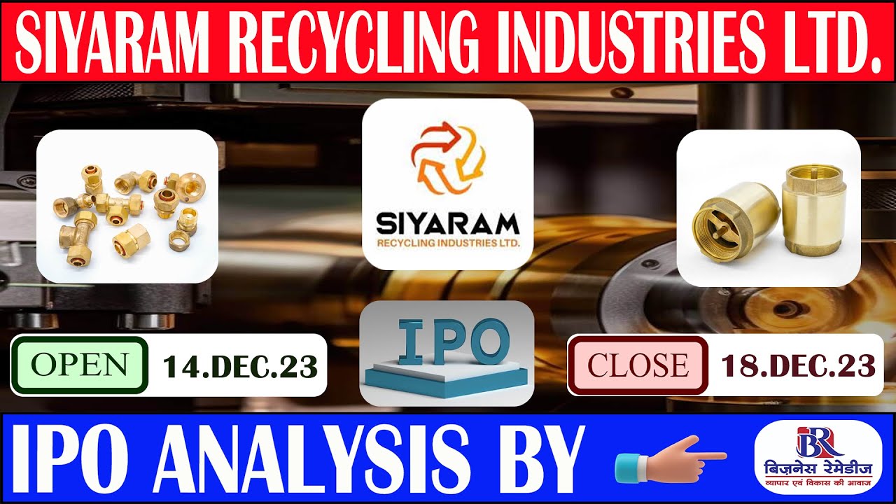 SIYARAM RECYCLING INDUSTRIES LTD. COMPANY REVIEW BY BUSINESS REMEDIES ...