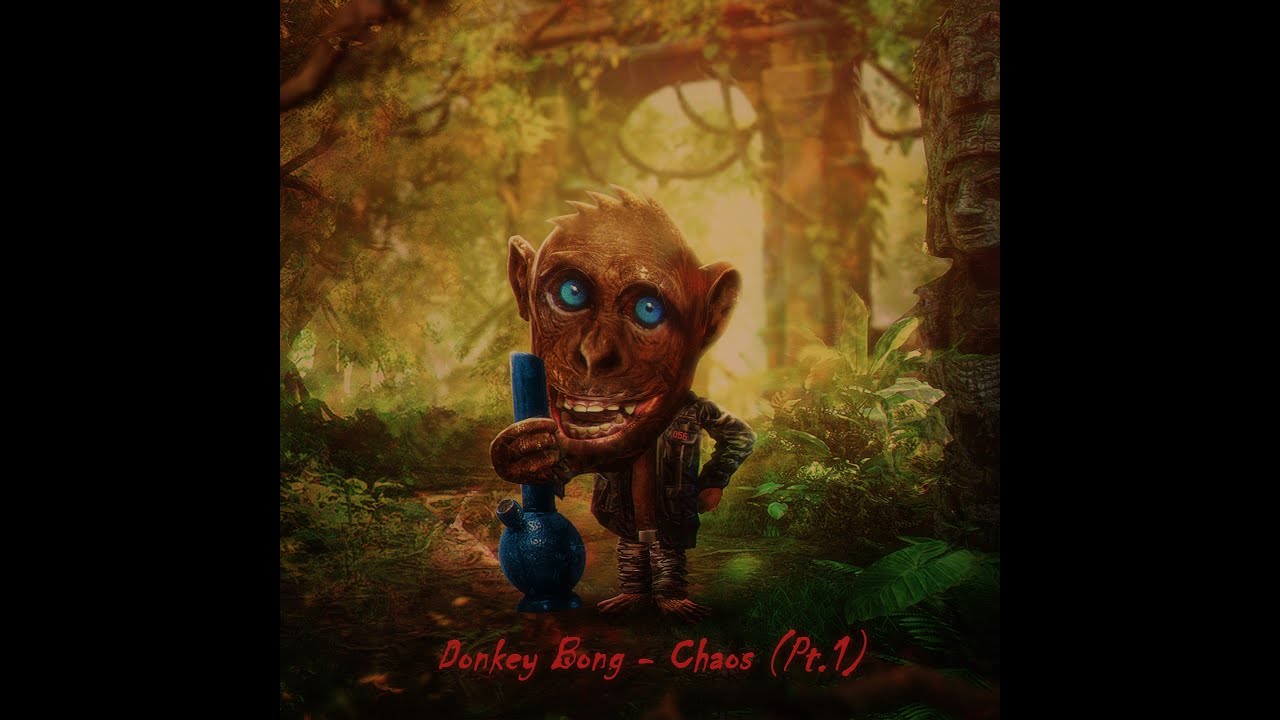 Donkey Bong - Chaos (Pt.1) - YouTube