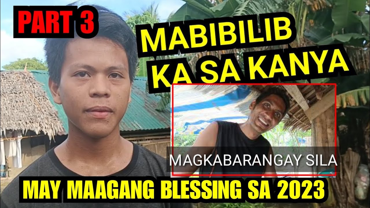 PART 3 | BERNARD MAY MAAGANG BLESSINGS | KALINGAP RAB | VAL SANTOS ...