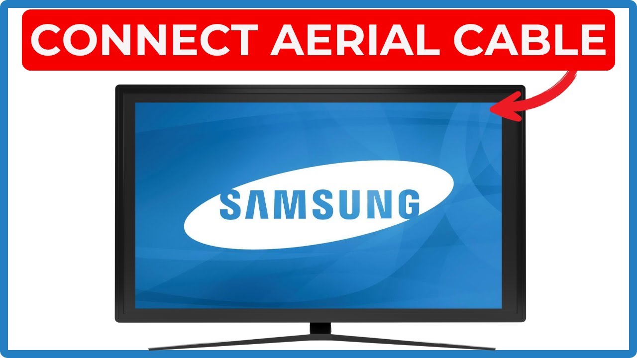 How To Connect Aerial Cable To Samsung TV (Step by Step Guide) - YouTube