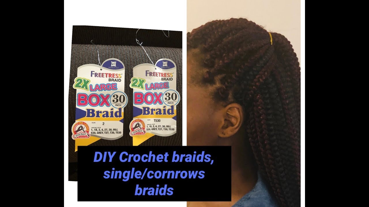 DIY Crochet Braids/Single/Cornrows Braids - YouTube