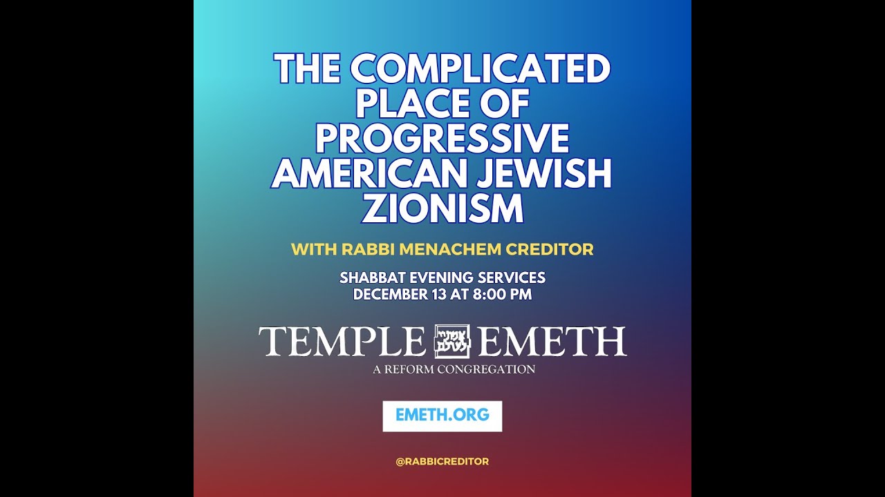 The Complicated Place of Progressive American Jewish Zionism | Dec. 13, 2024 | Temple Emeth ...