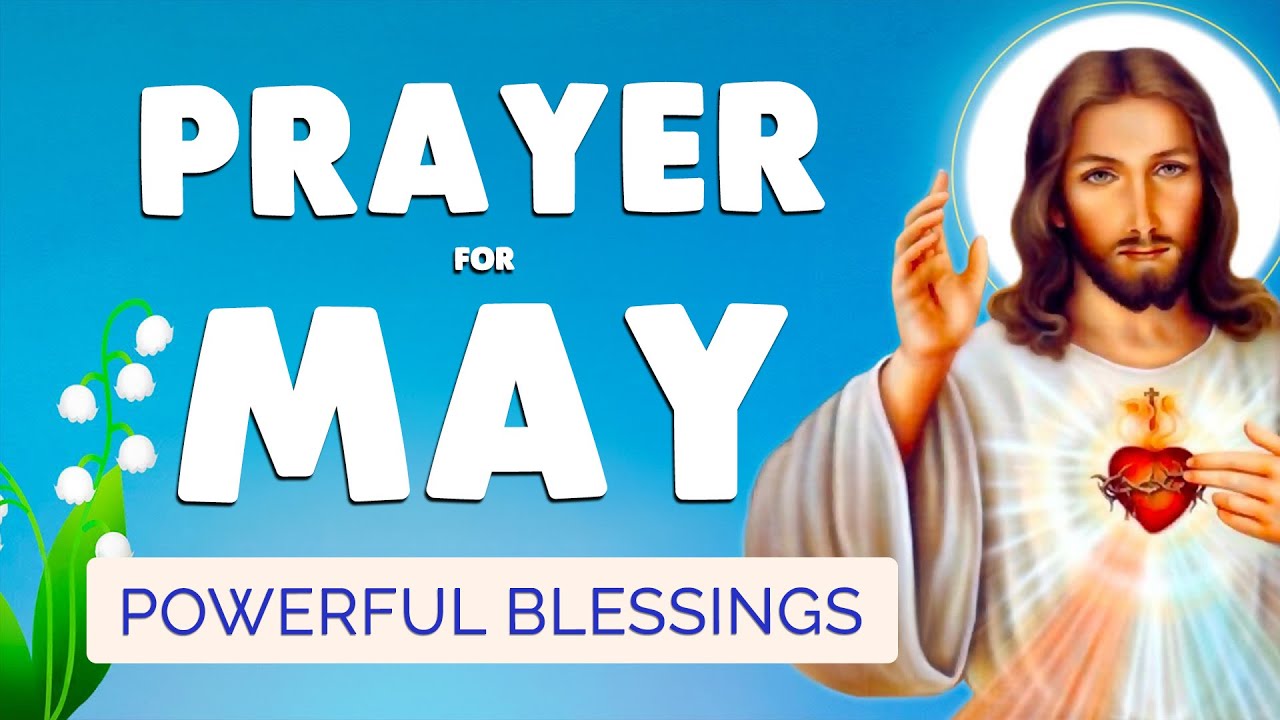 🙏 PRAYER for MAY 2025 🙏 Powerful BLESSING for this MONTH - YouTube