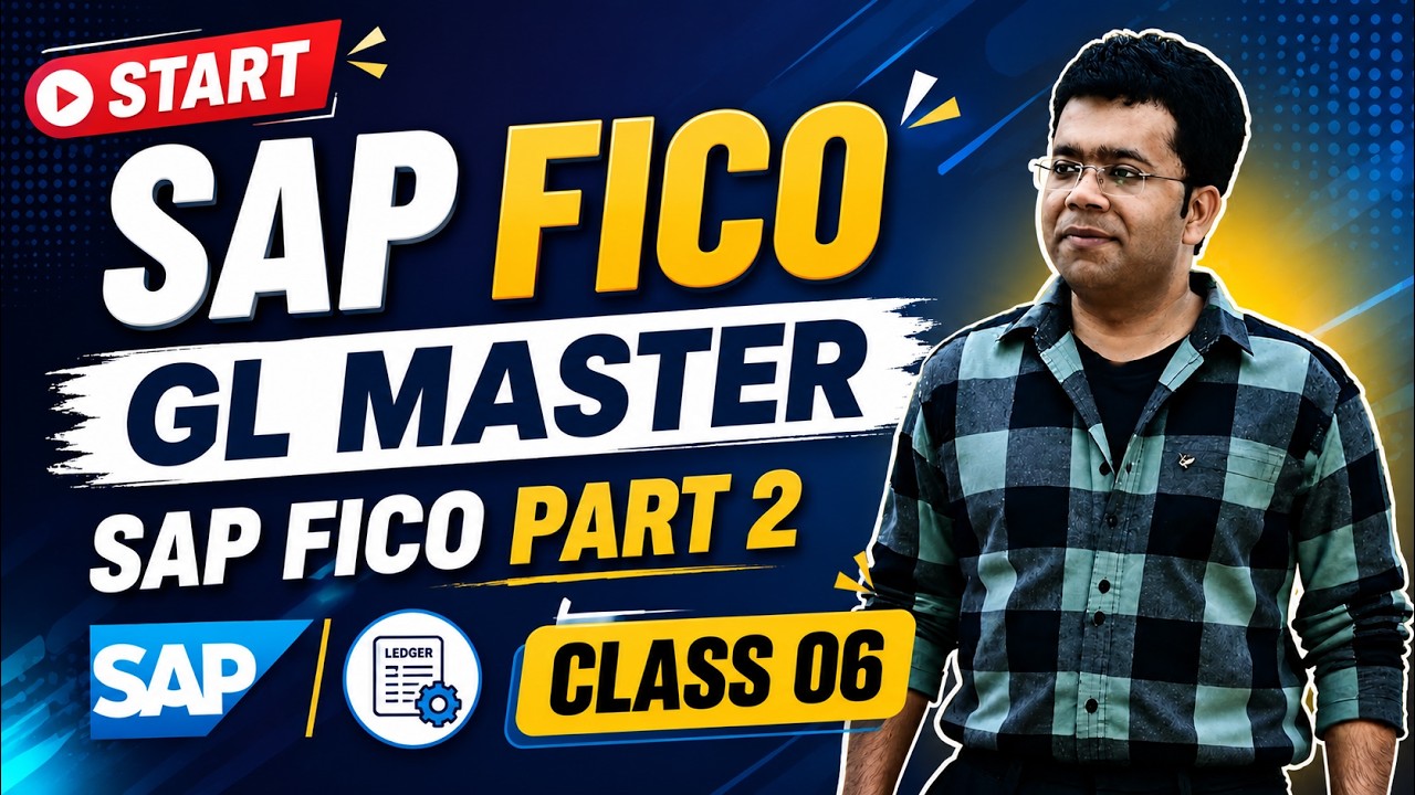 SAP FICO Class 05 | GL Master_SAP FICO | By CA Ashish Aggarwal | Part 2 ...
