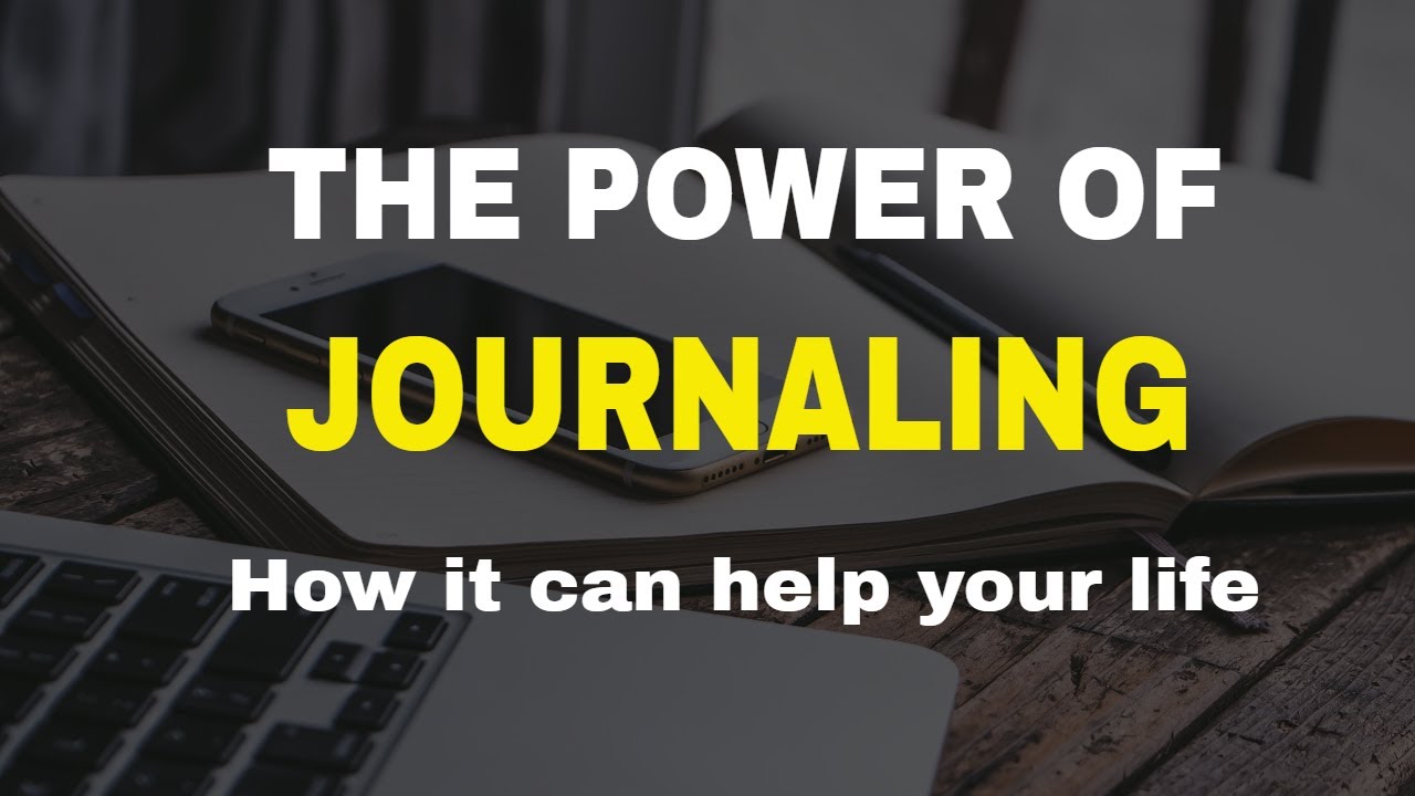 The Power of Journaling: How It Can Help Your Life - YouTube