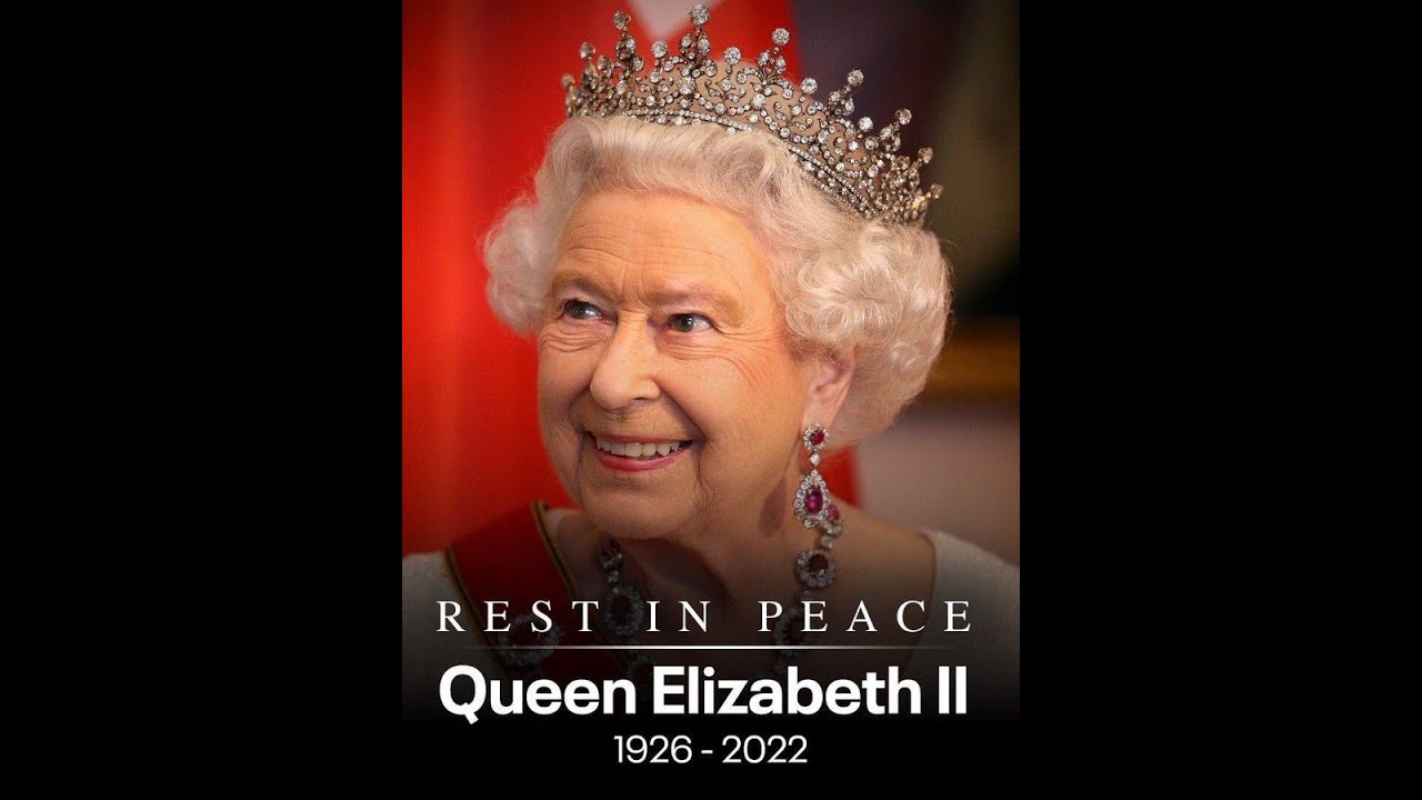 Rest in Peace Queen Elizabeth - YouTube