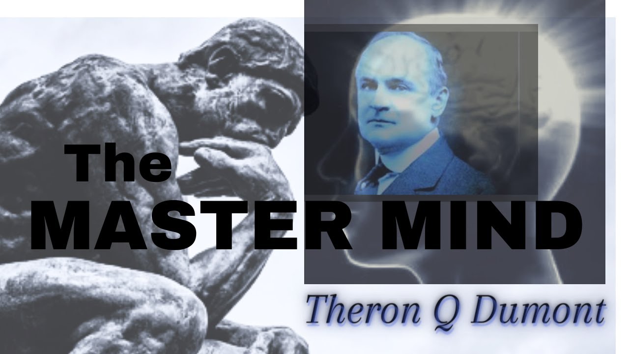 Introduction to Theron Q Dumont's "The Master Mind" Full Book - YouTube