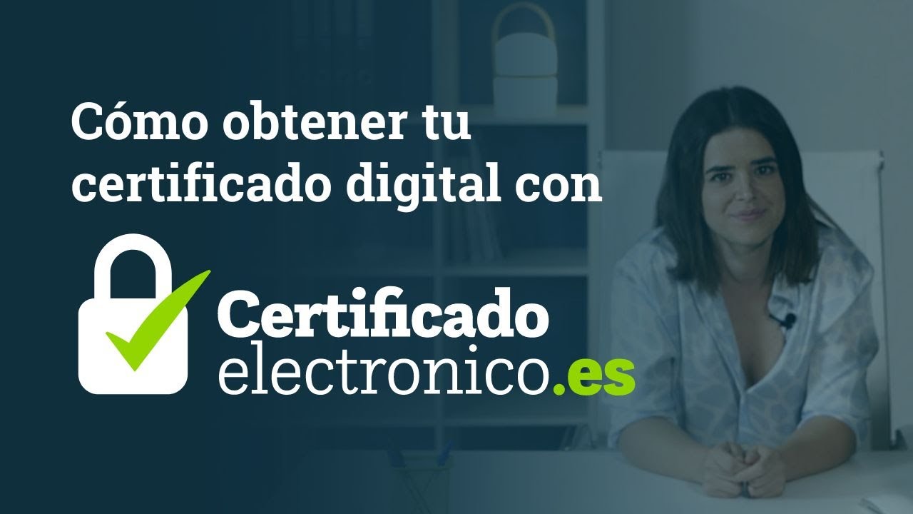 Cómo obtener tu certificado digital online paso a paso con CertificadoElectronico.es - YouTube