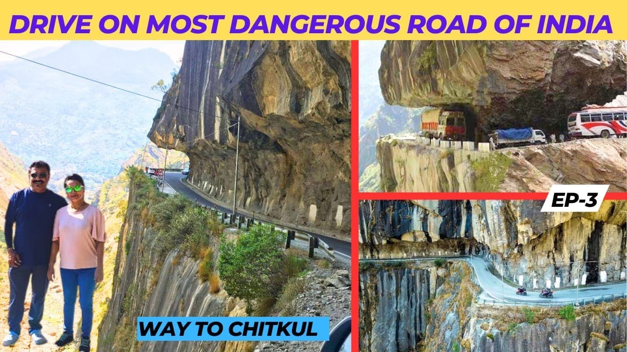India's Most Dangerous Road NH-22 To Chitkul India's Last Village ...