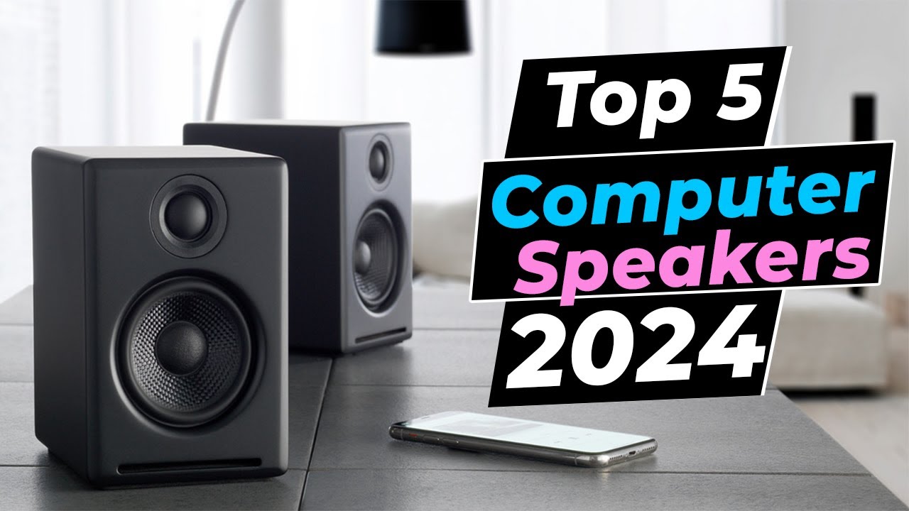 Best Computer Speakers 2024 - Top 5 Picks You Should Consider Buying ...