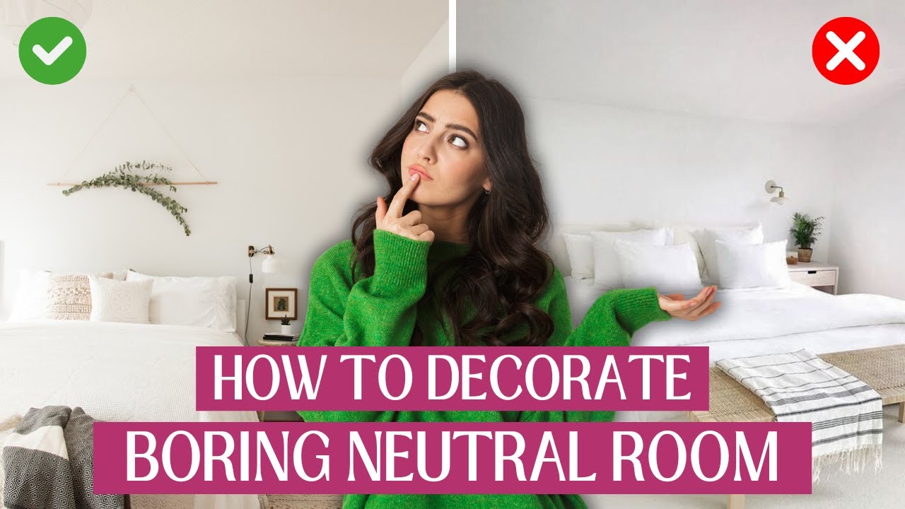 Elevate Your NEUTRAL BORING Space with These 5 Simple Room UPDATES ...