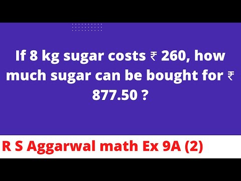 If 8 kg sugar costs ₹ 260, how much sugar can be bought for ₹ 877.50 ...