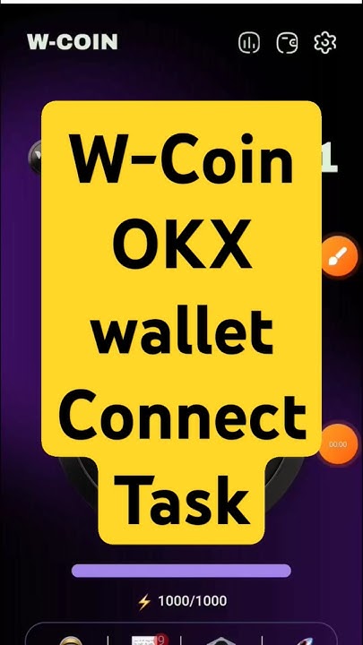 W coin wallet connect | W coin wallet connect okx| w-coin update | W-coin mining | W coin task ...