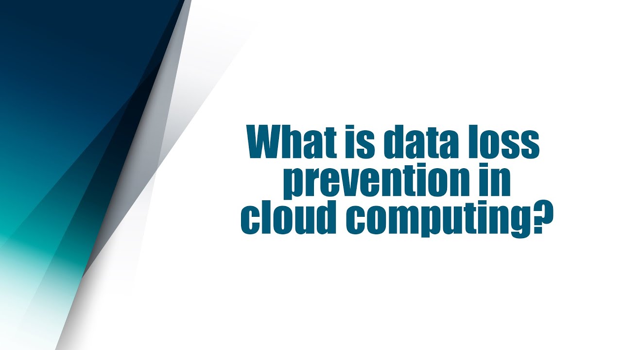 What is data loss prevention in cloud computing? - YouTube