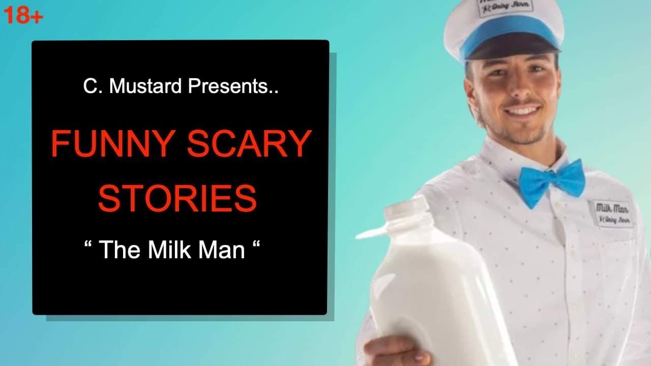 Funny Scary Stories " The Milk Man" - YouTube
