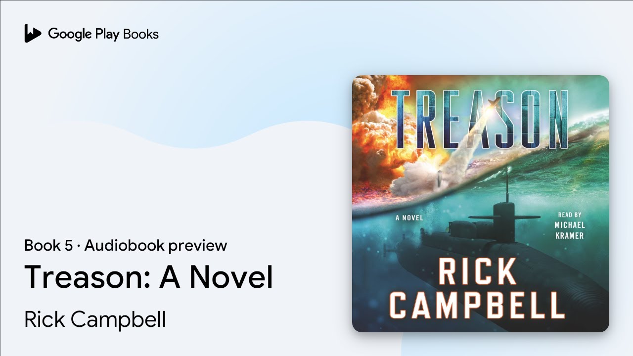 Treason: A Novel Book 5 by Rick Campbell · Audiobook preview - YouTube