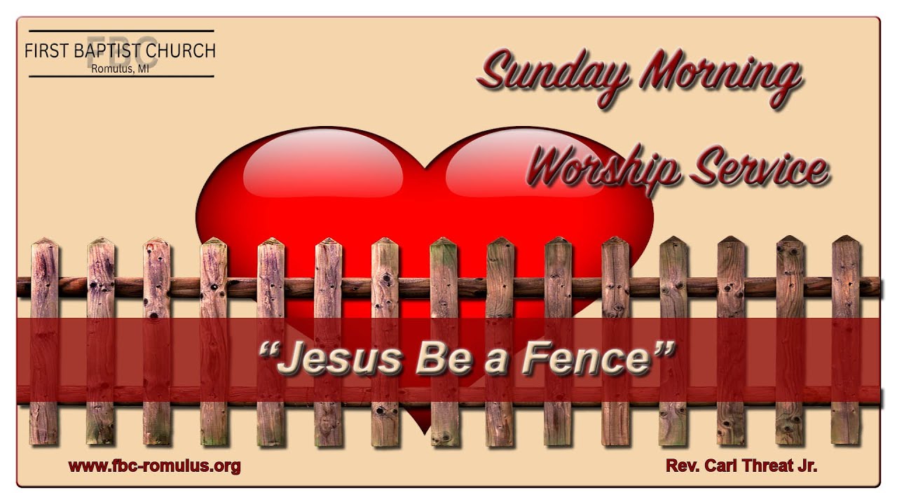 Jesus Be a Fence - FBC Sunday Worship Service 4-28-2024 - YouTube