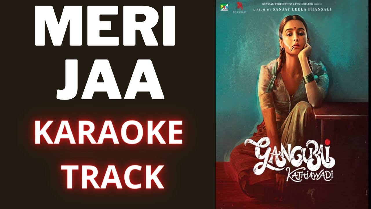 Meri Jaa Karaoke with Lyrics | Gangubai Kathiawadi - YouTube