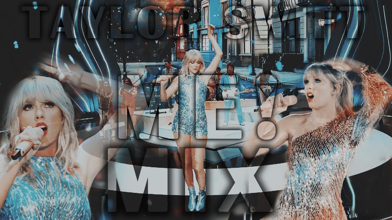 TAYLOR SWIFT - Me! MIX performance 2019 - YouTube