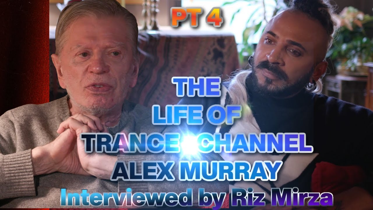 PT 4~ The Life of Trance Channel Psychic Medium Alex Murray-Last ...
