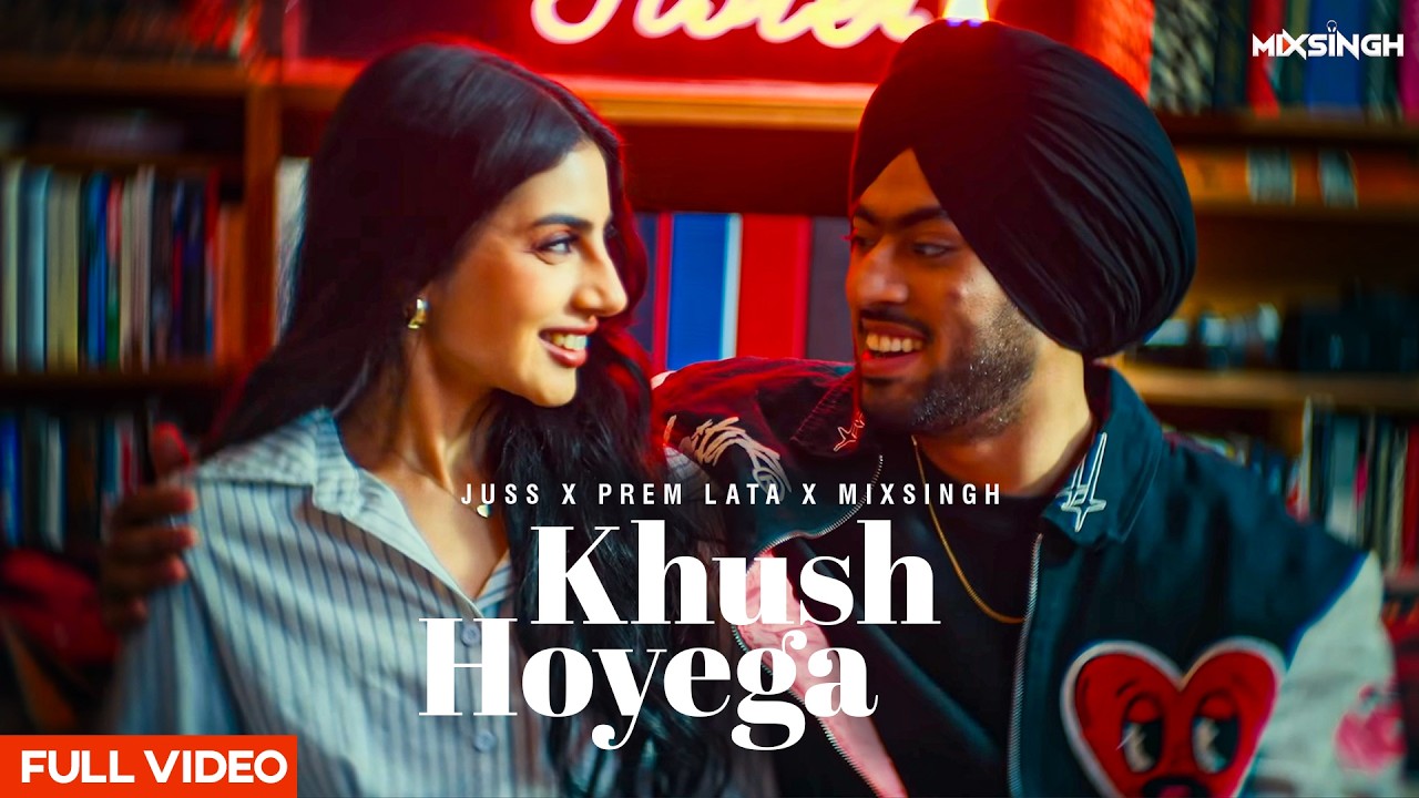 KHUSH HOYEGA (Official Video) Juss x Prem Lata x MixSingh - YouTube