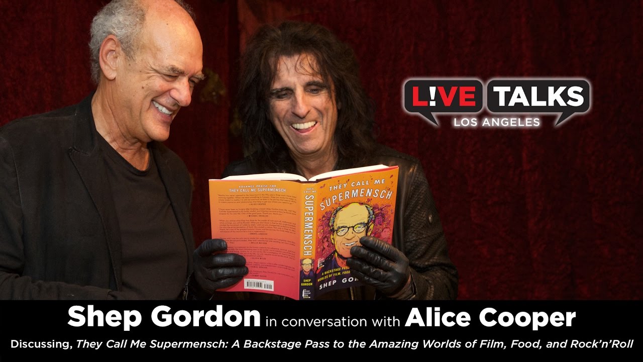 Shep Gordon with Alice Cooper at Live Talks Los Angeles - YouTube