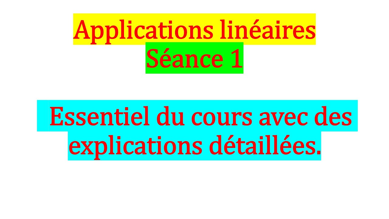 Applications linéaires : essentiel du cours - YouTube