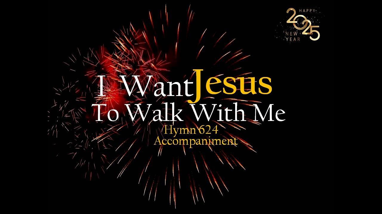 I Want Jesus To Walk With Me | Christian Gospel Music | Hymn 624 ...