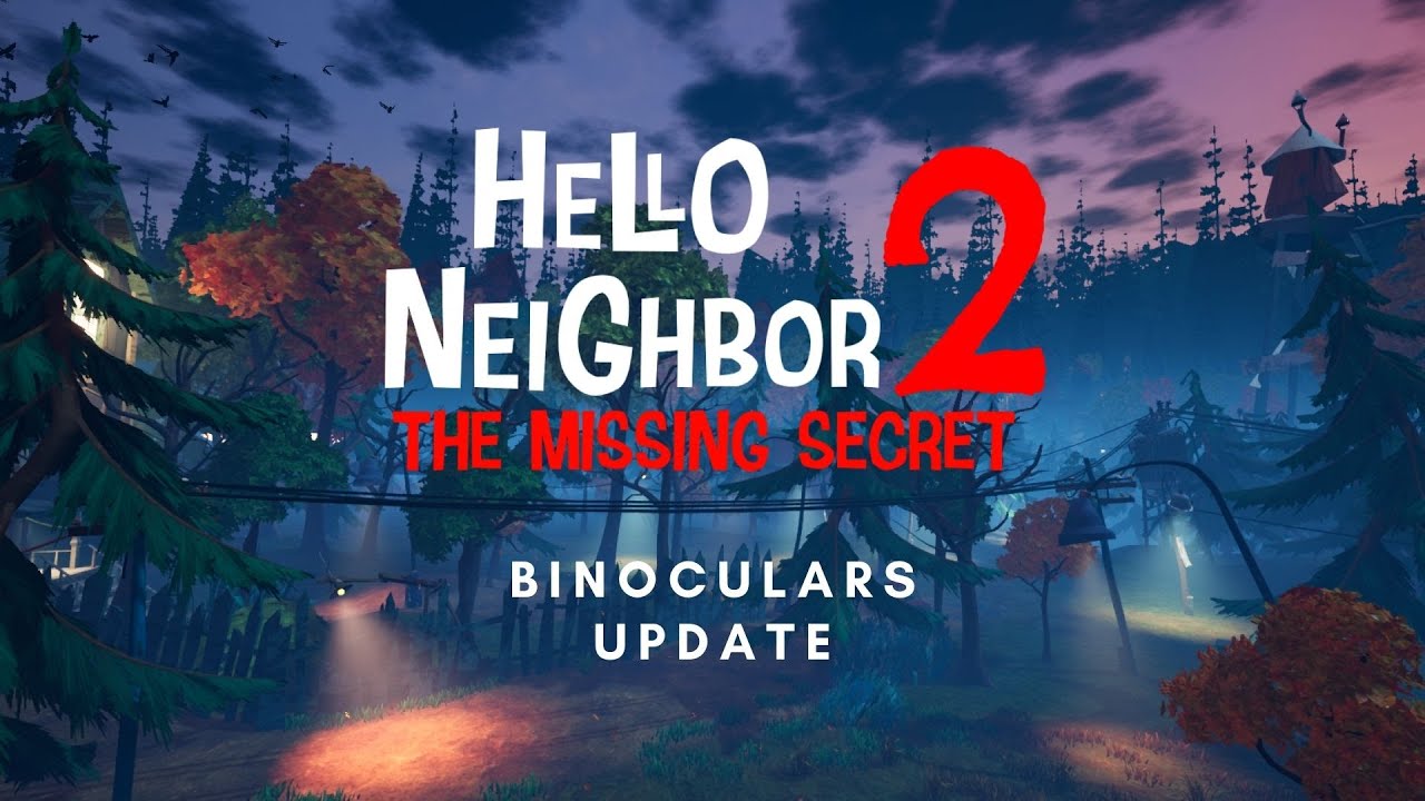 Hello Neighbor 2: The Missing Secret - Binoculars Update - YouTube