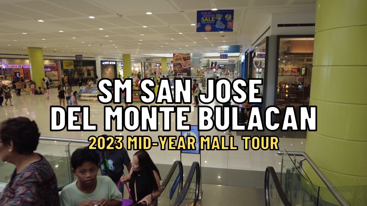 [4K] SM SAN JOSE DEL MONTE 2023 MID-YEAR MALL TOUR I PHILIPPINES ...