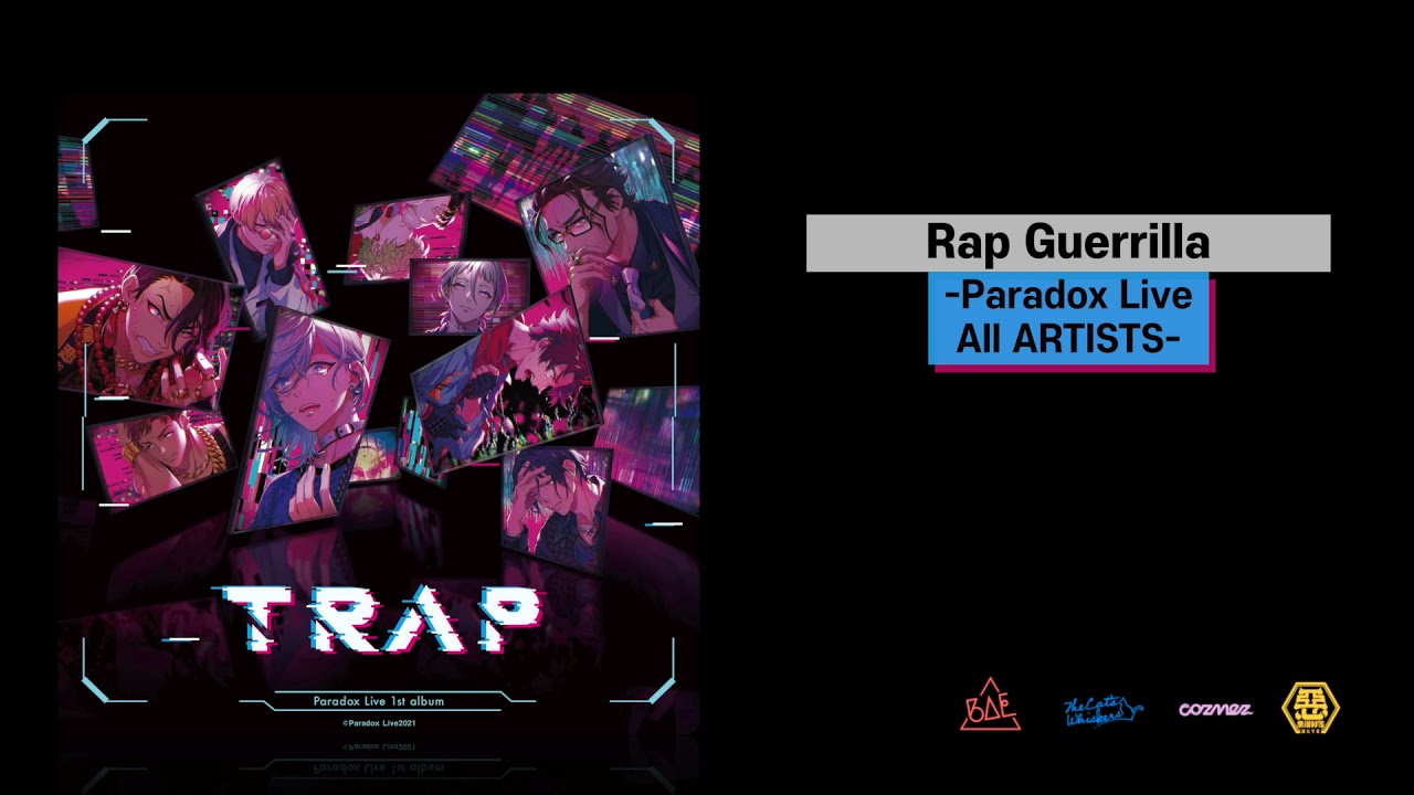 Paradox Live All ARTISTS 「Rap Guerrilla」 가사/歌詞 【파라라이】 - YouTube Music