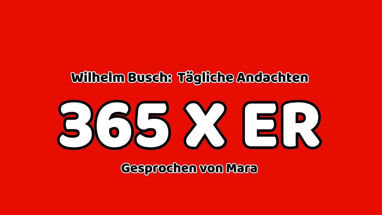 365 x ER von Wilhelm Busch 9.4.24 - YouTube