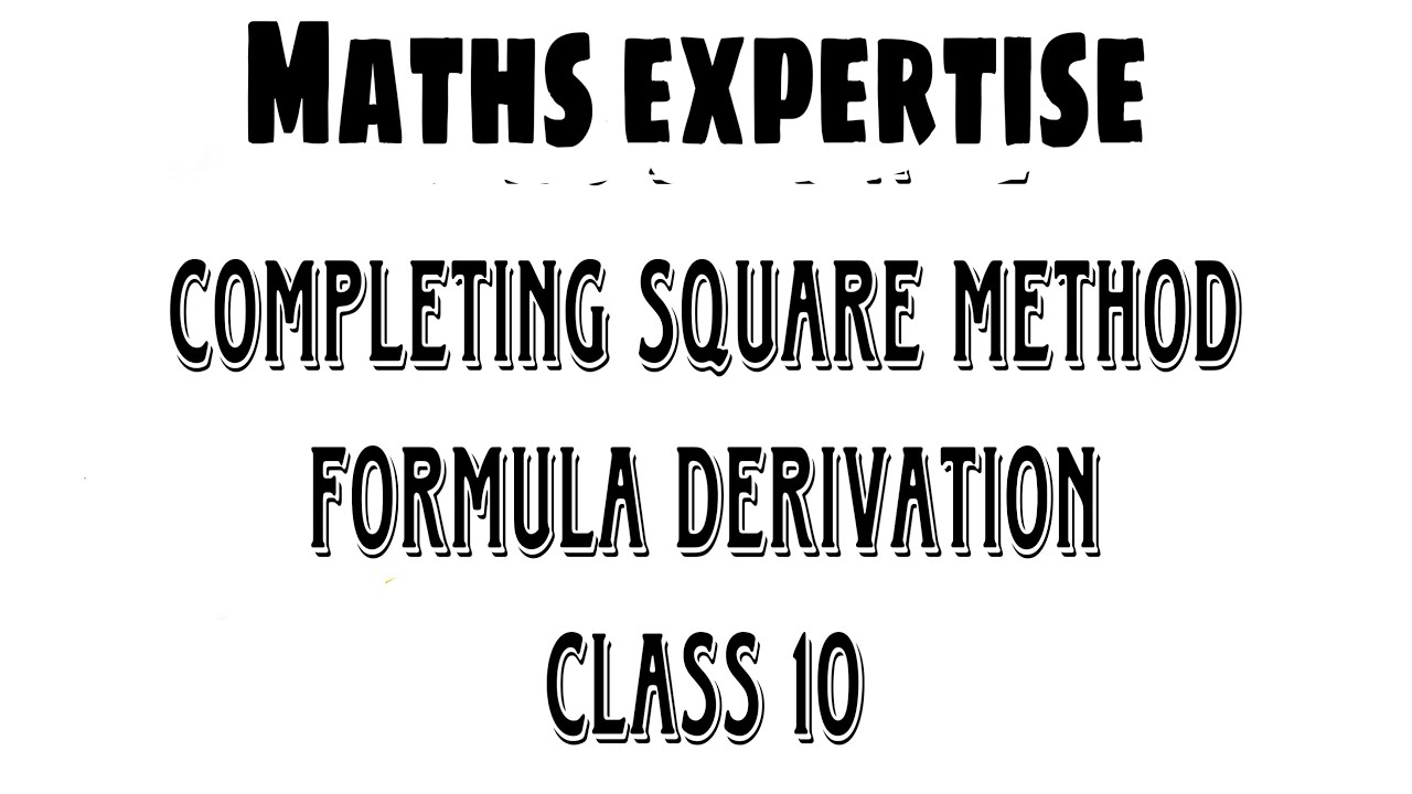 Quadratic Equations class x Completing Square Method with example - YouTube