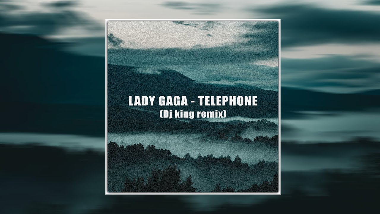 Lady Gaga - Telephone ft. Beyoncé (DJ King Remix) - YouTube