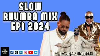 Soft Slow Rhumba Mix 2024 Vol 1 Chals The Dj Fallyipupa Fayatess ...