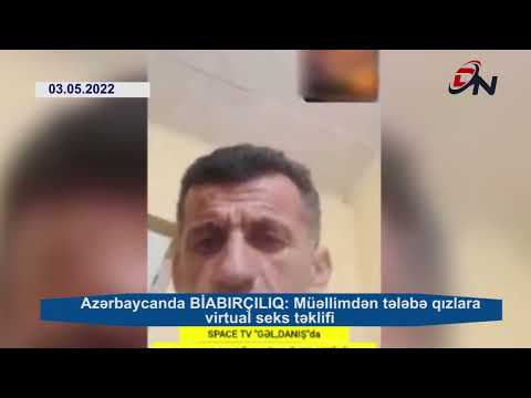 Azərbaycanda BİABIRÇILIQ: Müəllimdən tələbə qızlara virtual seks təklifi + VİDEO