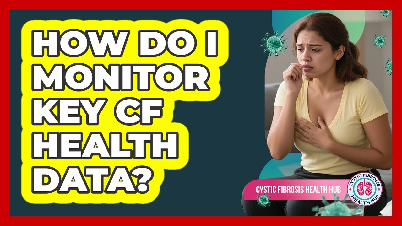 How Do I Monitor Key CF Health Data? - YouTube