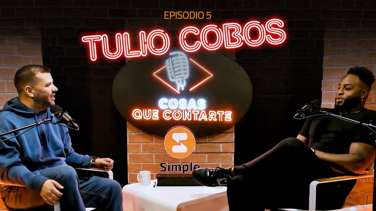 Cosas que Contarte | Ep. 5: Tulio Cobos - YouTube
